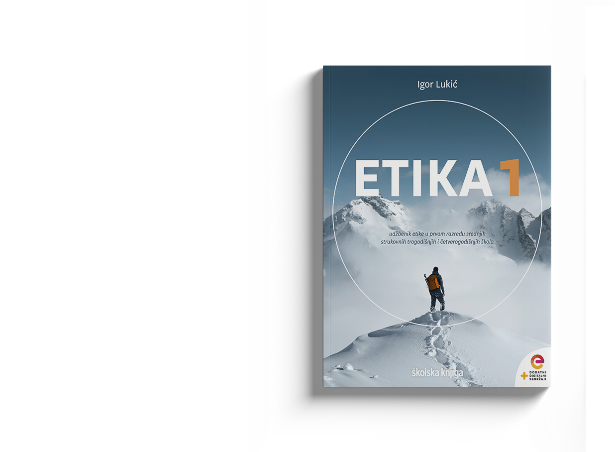 Upoznajte novi udžbenik etike: Etika 1 – Pitanja koja mijenjaju svijet ...